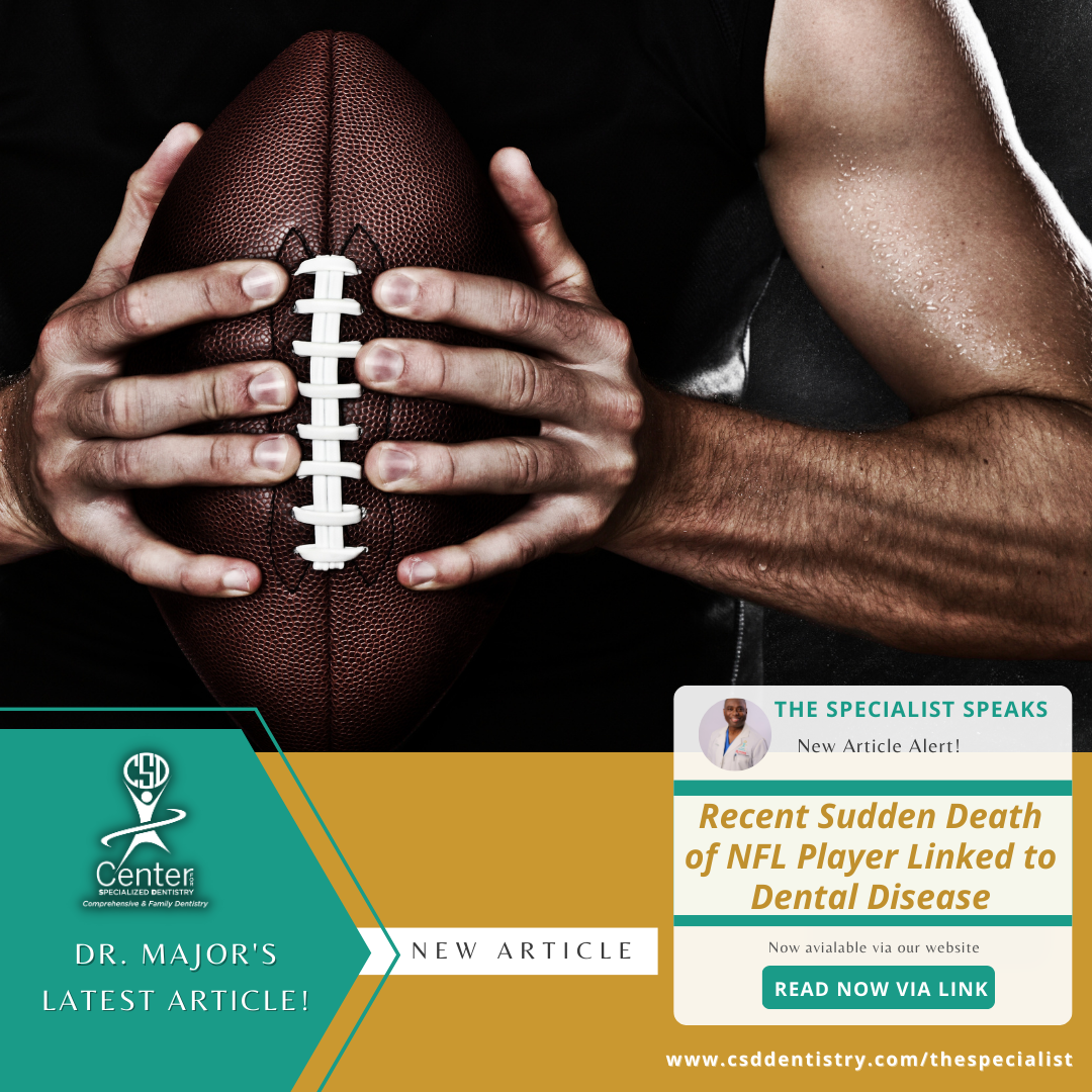 Recent Sudden Death of NFL Player Linked to Dental Disease · Center for ...